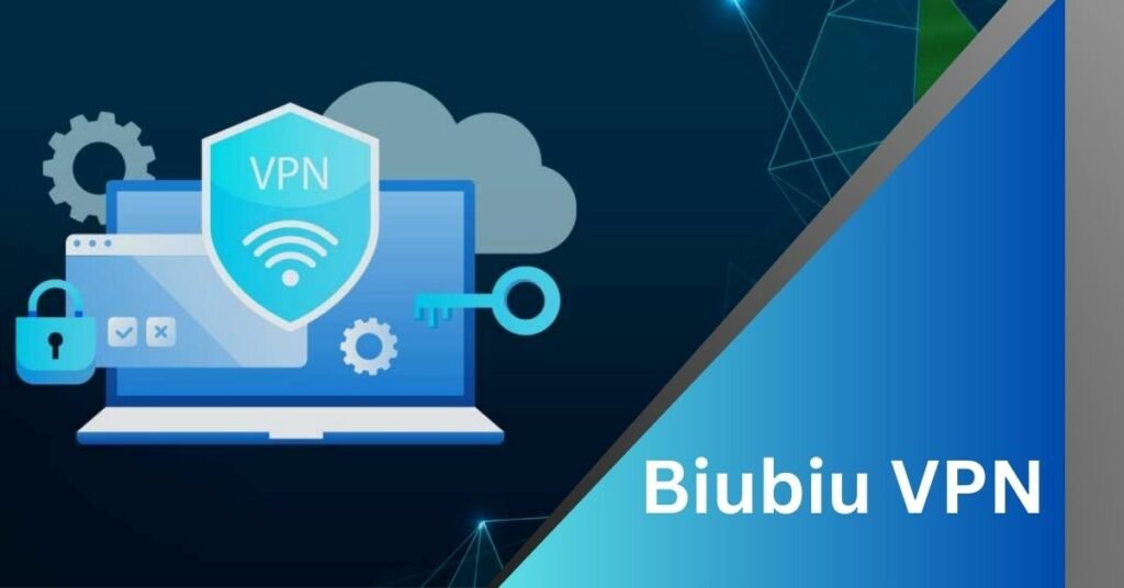 Biubiu VPN – Your Simple User Guide!