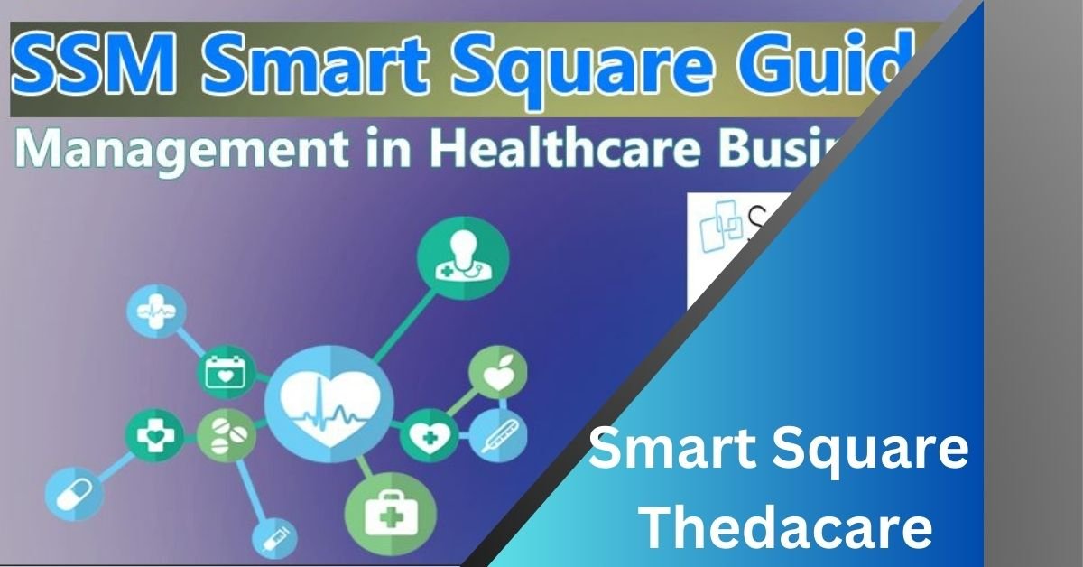 Smart Square Thedacare - Let's Explore In 2024!